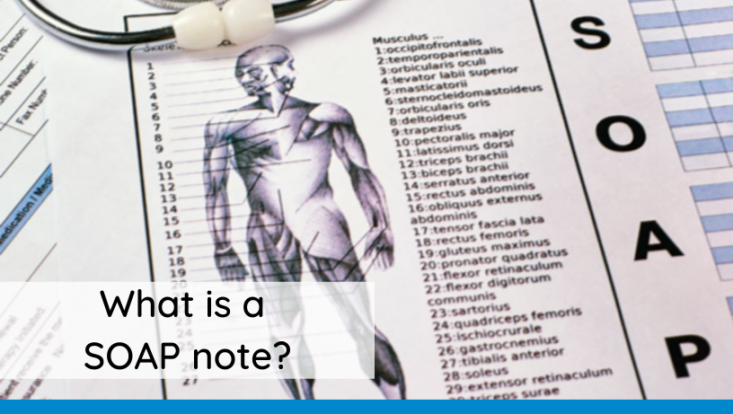 What is a SOAP note?